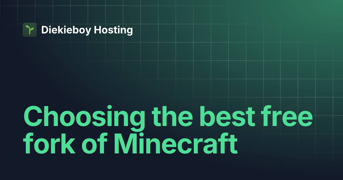 Choosing the best free fork of Minecraft | Diekieboy Hosting